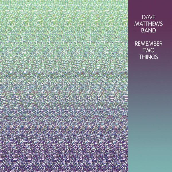 Remember Two Things 2-LP Set – Dave Matthews Band